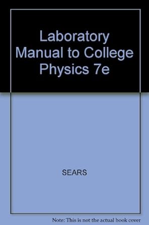 Laboratory Manual to College Physics 7e: SEARS: 9780201518818: Amazon ...