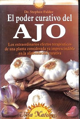 El Poder Curativo Del Ajo (Fuera De Coleccion) (Spanish Edition ...