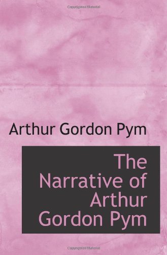 Amazon.com: The Narrative of Arthur Gordon Pym: 9781110878857: Pym ...