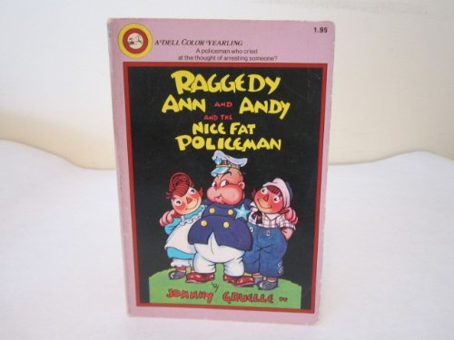 Raggedy Ann and Andy and the Nice Fat Policeman: Gruelle, Johnny ...