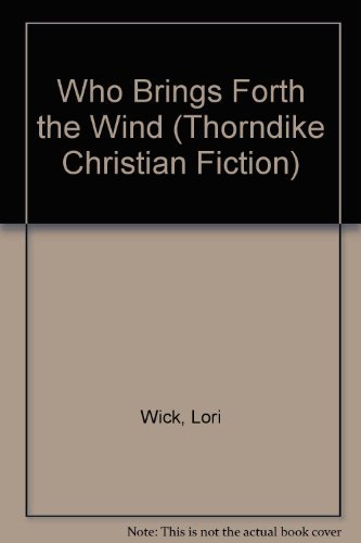 Who Brings Forth the Wind (Kensington Chronicles, Book 3): Wick, Lori ...