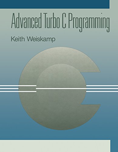 Advanced Turbo C Programming Ebook Weiskamp Keith