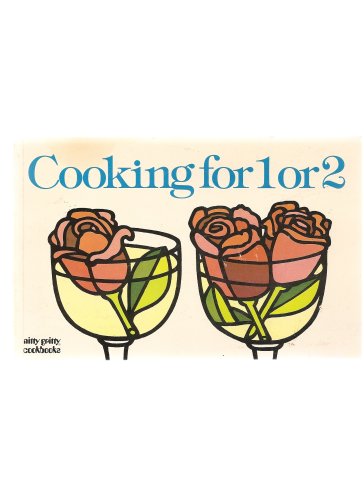 COOKING FOR 1 OR 2 (NITTY GRITTY COOKBOOKS): Katherine Hayes Greenberg ...