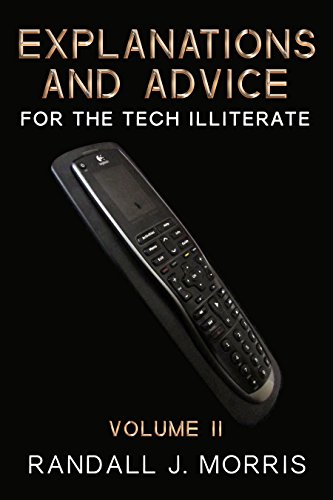 Explanations and Advice for the Tech Illiterate Volume II eBook ...