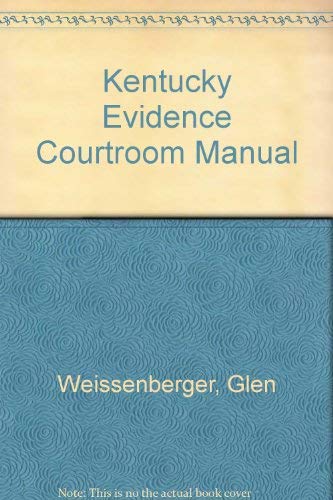 Buy Kentucky Evidence Courtroom Manual Book Online at Low Prices in ...