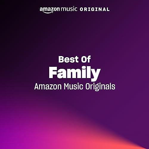Amazon Music UnlimitedでAmazon Music Originals - Familyプレイリストを再生する