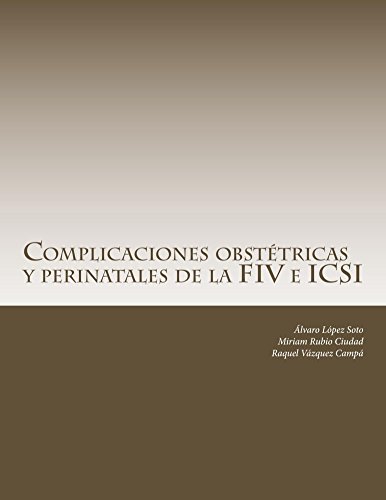 Complicaciones obstétricas y perinatales de la FIV e ICSI (Spanish ...