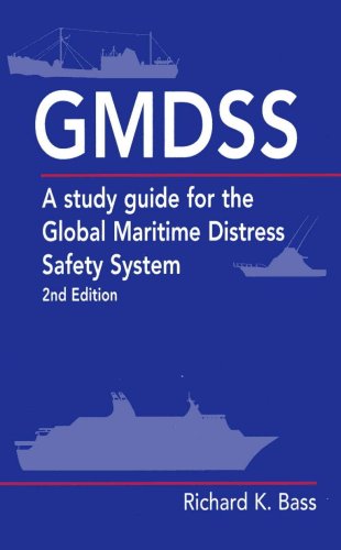 GMDSS: A Guide for Global Maritime Distress Safety System-Second ...