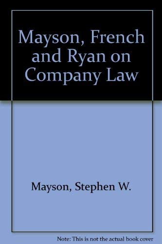Mayson, French and Ryan on Company Law: Mayson, Stephen, French, Derek ...