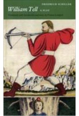 William Tell: Schiller, Friedrich: 9781870352918: Amazon.com: Books