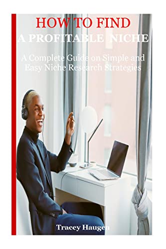 Amazon.com: HOW TO FIND A PROFITABLE NICHE: A Complete Guide on Simple ...