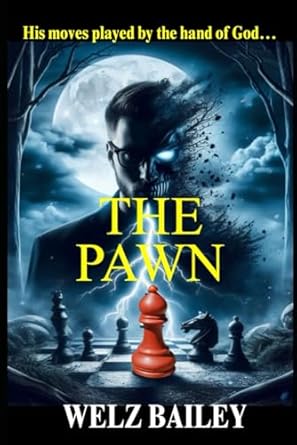 Amazon.com: The Pawn: 9798324465186: Bailey, Welz, Stewart, Jon: Books