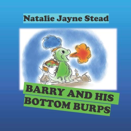 Barry and his bottom burps : Stead, Natalie Jayne: Amazon.co.uk: Books
