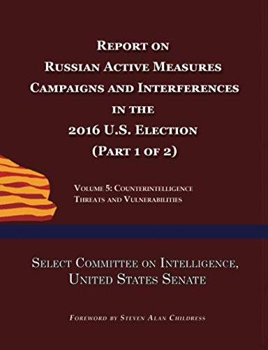 Report on Russian Active Measures Campaigns and Interference in the ...