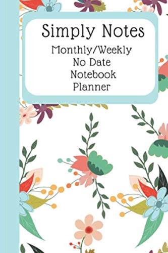 Simply Notes: Monthly/Weekly No Date Notebook Planner: Notes, Simply ...