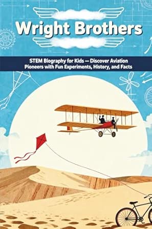 Wright Brothers STEM Biography for Kids: Discover Aviation Pioneers ...