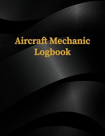 Aircraft Mechanic Logbook: AMT Aircraft Mechanic Logbook for Aircaft ...