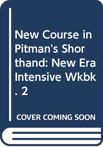 New Course in Pitman's Shorthand: New Era Intensive Wkbk. 2: Amazon.co ...