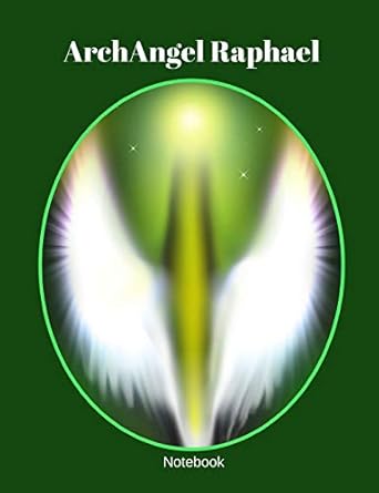 ArchAngel Raphael Notebook (The ArchAngels Notebooks): Art, Metta ...