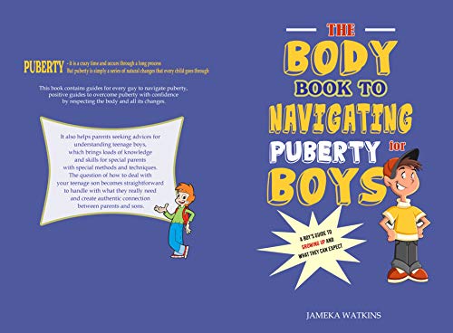 The Body Book to Navigating Puberty for Boys: A Boy's Guide to Growing ...