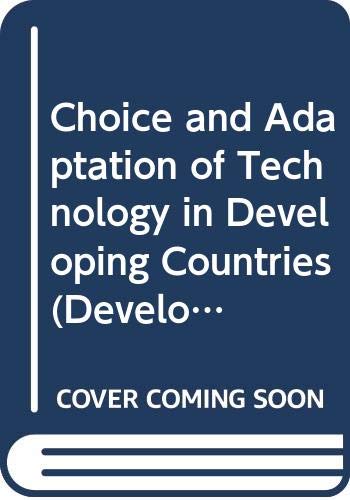 Choice and Adaptation of Technology in Developing Countries ...