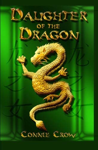 Daughter of the Dragon: Crow, Connie: 9781587493089: Amazon.com: Books