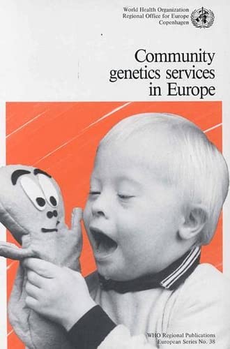 Community Genetics Services in Europe: Report on a Survey (WHO Regional ...