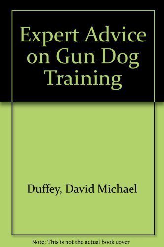 Expert Advice on Gun Dog Training: Duffey, David Michael: 9780876911952 ...
