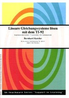 Lineare Gleichungssysteme lösen mit dem TI-92: Experimentelles Lernen ...