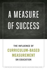 9780816679706: A Measure of Success: The Influence of Curriculum-Based ...