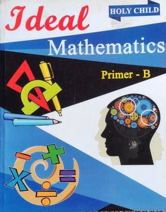 Amazon.in: Buy Ideal Mathematics, Primer B by Holychild Educational ...