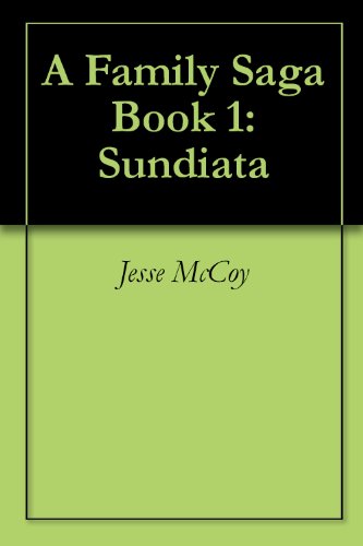 A Family Saga Book 1: Sundiata - Kindle edition by McCoy, Jesse ...