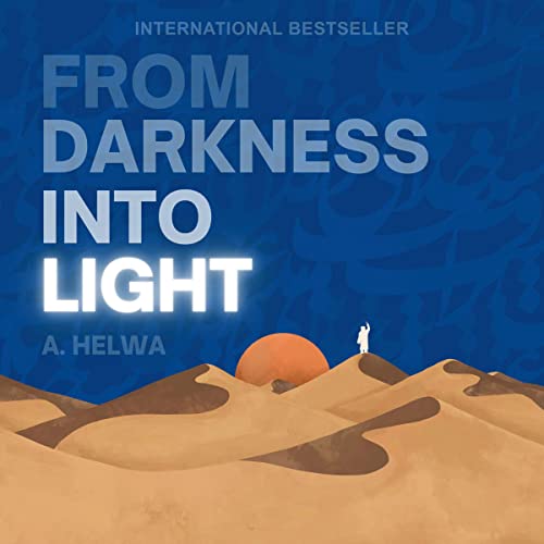 Amazon.com: From Darkness Into Light (Audible Audio Edition): A. Helwa ...