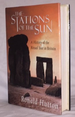 By Ronald Hutton The Stations of the Sun: A History of the Ritual Year ...