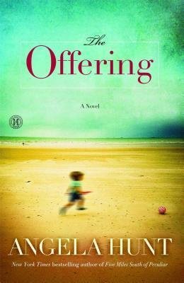 BY Hunt, Angela ( Author ) [{ The Offering (Original) By Hunt, Angela ...