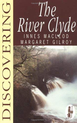 Discovering the River Clyde: Amazon.co.uk: Macleod, Innes, Gilroy ...