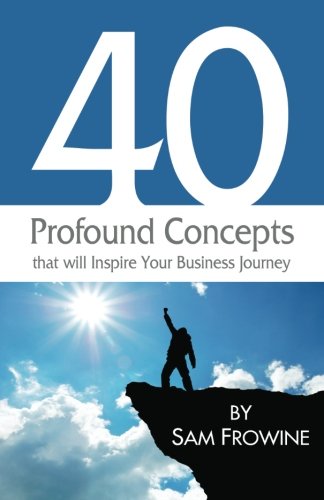 40 Profound Concepts that will Inspire Your Business Journey: Frowine ...