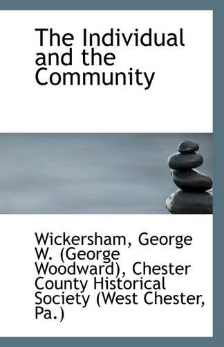 The Individual and the Community: George W. (George Woodward ...