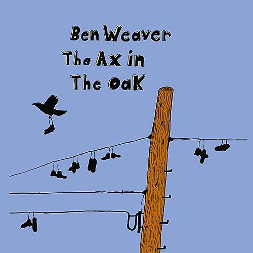 Amazon.com: The Ax In The Oak : Ben Weaver: Digital Music
