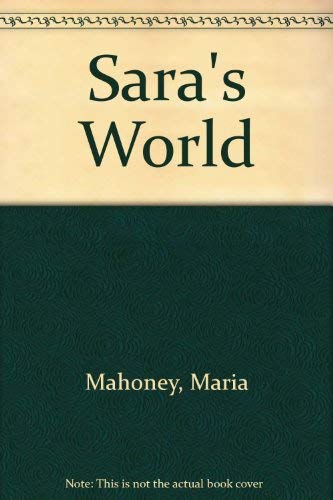 Sara's World: Mahoney, Maria: 9780533108213: Amazon.com: Books