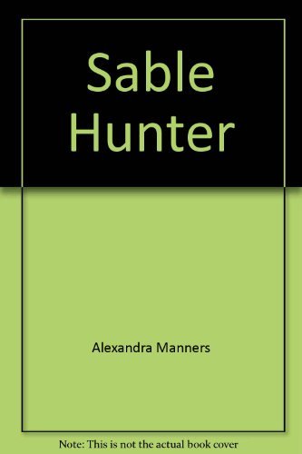 Sable Hunter: Alexandra Manners: 9780006158097: Amazon.com: Books
