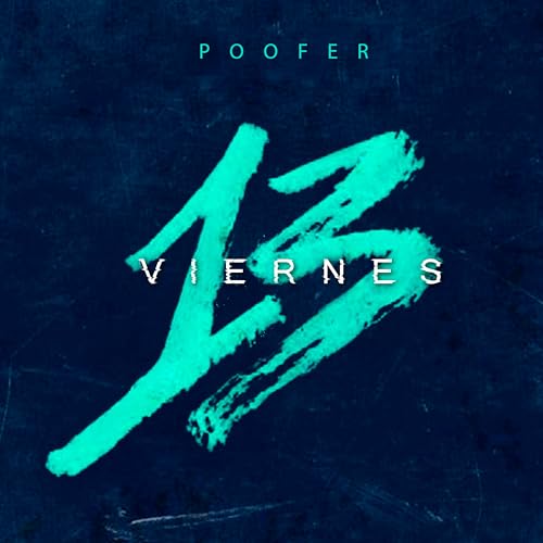 Play Viernes 13 by Poofer on Amazon Music