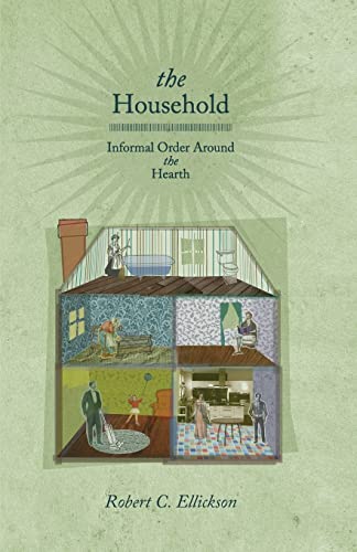 The Household: Informal Order around the Hearth - Want It All