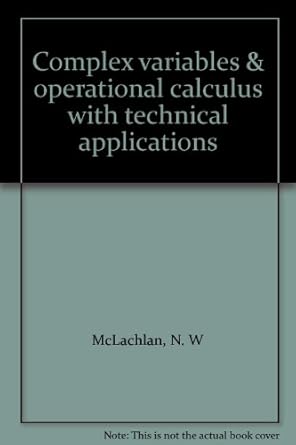 Complex variables & operational calculus with technical applications: McLachlan, N. W: Amazon ...