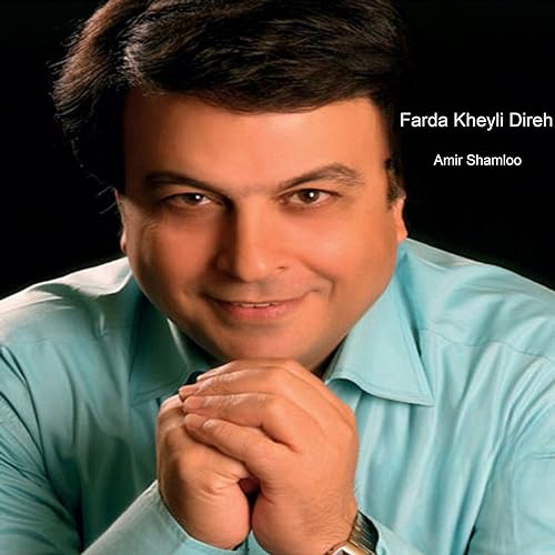 Play Farda Kheyli Direh by Amir Shamloo on Amazon Music