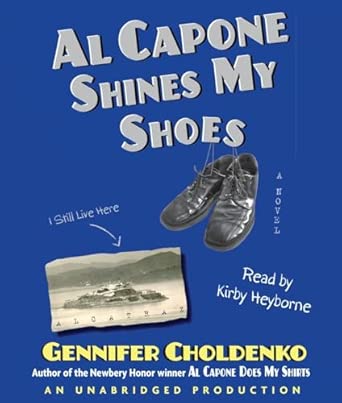 Al Capone Shines My Shoes : Choldenko, Gennifer, Heyborne, Kirby ...