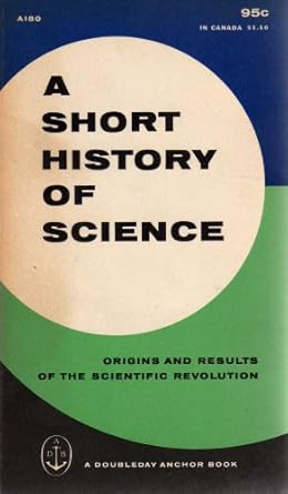A Short History of Science: Origins and Results of the Scientific ...