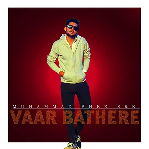 Play Vaar Bathere by Muhammad Sher Srk on Amazon Music