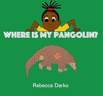 Where is my pangolin?: Amazon.co.uk: Dario, Rebecca: 9781399962384: Books