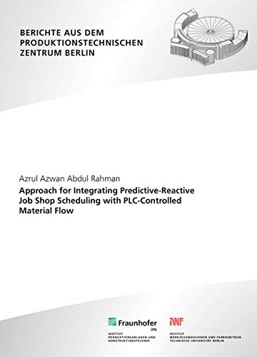 Approach For Integrating Predictive Reactive Job Shop Scheduling With Plc Controlled Material